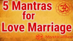 5 Mantras for Love Marriage – Mystical Bee