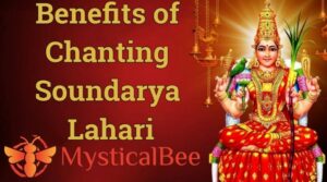 15+Benefits of Chanting Soundarya Lahari – Mystical Bee